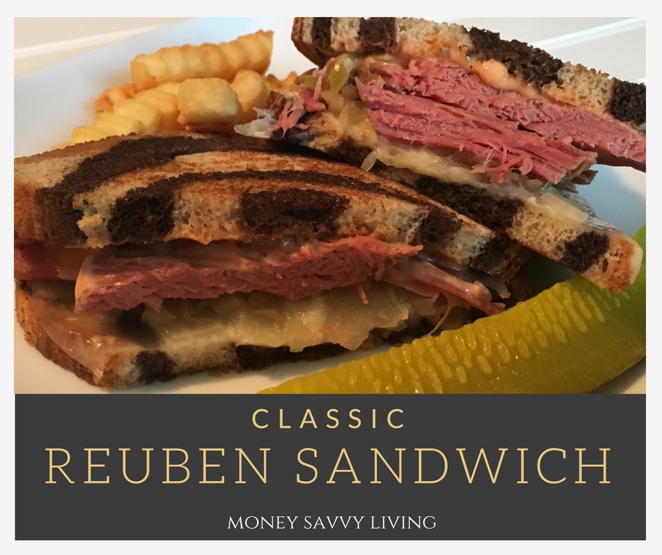 Classic Reuben Sandwich - Money Savvy Living